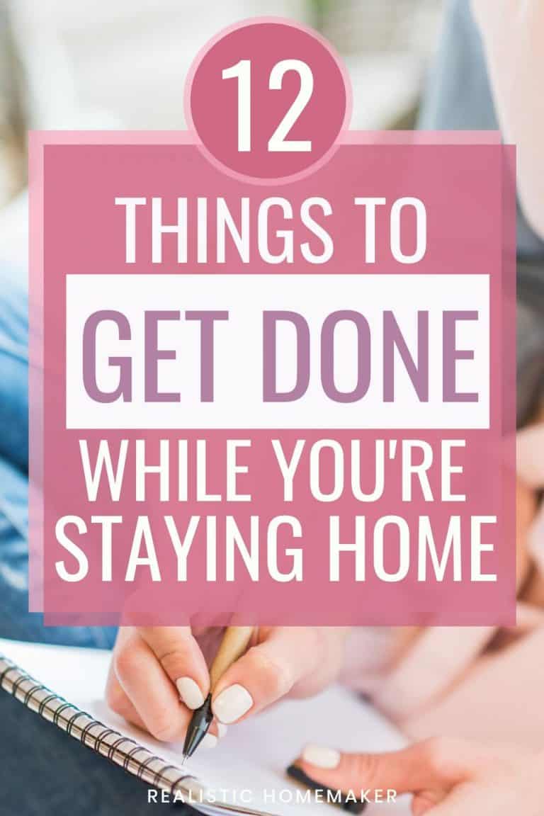 12 Productive Things To Do When You're At Home - Realistic Homemaker